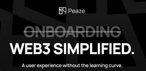 announcing our investment in peaze web3 onboarding simplified