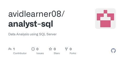 GitHub Avidlearner Analyst Sql Data Analysis Using SQL Server