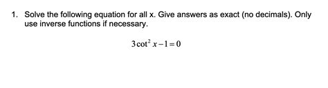 solved 1 solve the following equation for all x give