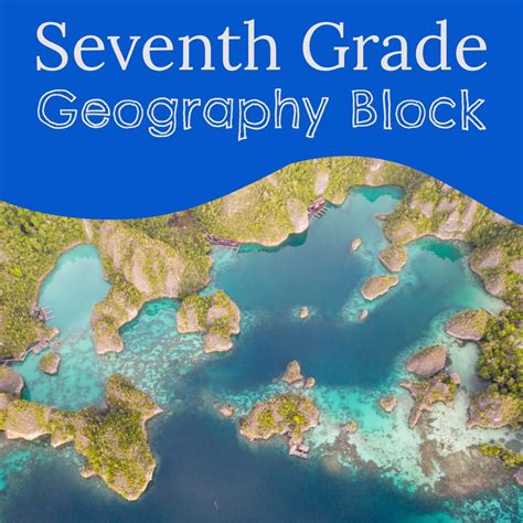 Seventh Grade Geography Lesson Blocks Science Blocks Seventh Grade