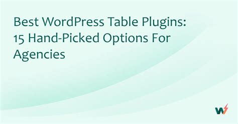 15 Best Table Plugins For Wordpress Agencies Instawp