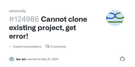 Cannot Clone Existing Project Get Error · Community · Discussion