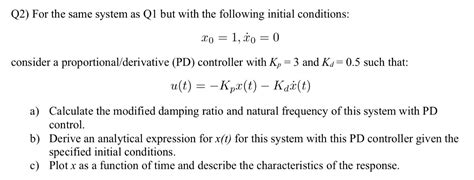 Q2 For The Same System As Q1 But With The Following Chegg Com