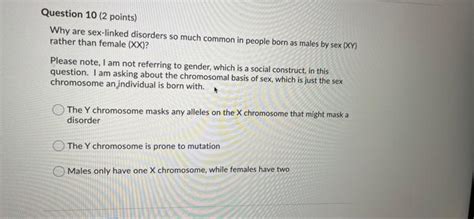 Solved Question Points Why Are Sex Linked Disorders Chegg Com