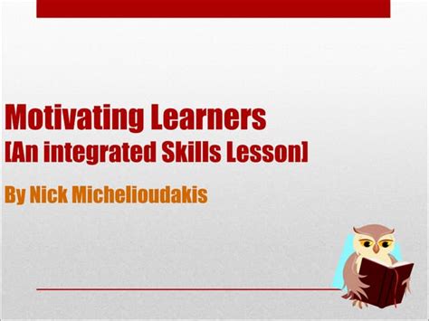 Motivating Learners An Integrated Skills Lesson Ppt