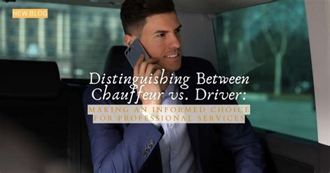chauffeur vs driver differences in training service and more