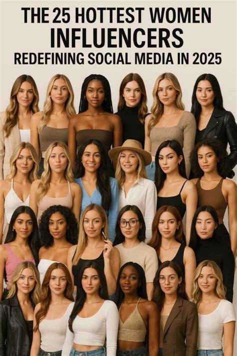 The 25 Hottest Women Influencers Redefining Social Media In 2025