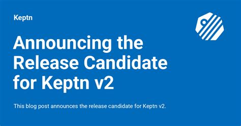 Announcing The Release Candidate For Keptn V2 Keptn
