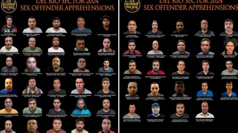 Cbp Agents With The Del Rio Sector Apprehend More Than 50 Convicted Sex
