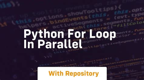 Python For Loop In Parallel Youtube