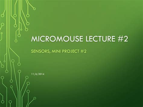Micromouse Lecture 2
