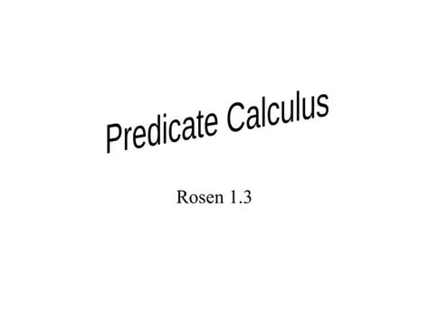 lecture in the topic of predicate calculus pptx