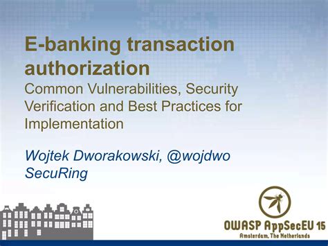 Appsec Eu 2015 E Banking Transaction Authorization Possible Vulnerabilities Security
