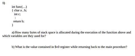 Solved Int Func Char A B Int C Return B A How Many Bytes Of Stack Space Are Allocated