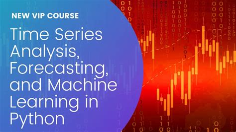 New Vip Course Time Series Analysis Forecasting And Machine Learning