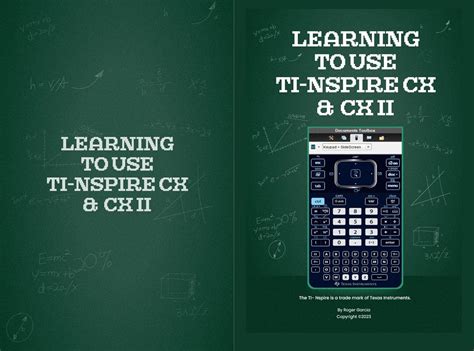 Learning To Use Ti Nspire Cx And Cx Ii Unlocking The Power Of Ti Nspire Cx And Cx Ii A Guide