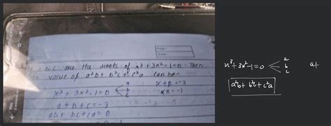 Yousforestry A Bl Wee The Roots Of X3 3x2−1 0 Then Value Of A2b B2c C