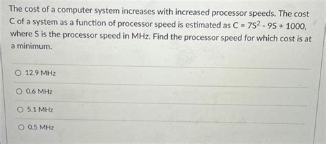 Solved The Cost Of A Computer System Increases With Chegg