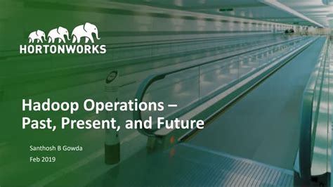 Hadoop Operations Past Present And Future Ppt