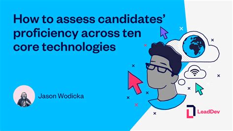 How To Assess Proficiency Across 10 Core Technologies Leaddev
