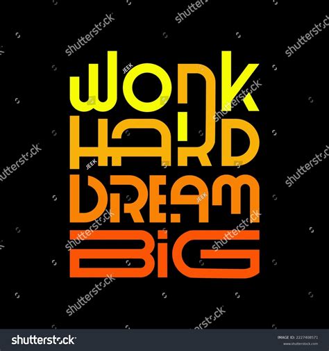 Work Hard Dream Big Quote Quotes Stock Vector Royalty Free 2227408571