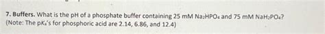 Solved 7 Buffers What Is The Ph Of A Phosphate Buffer