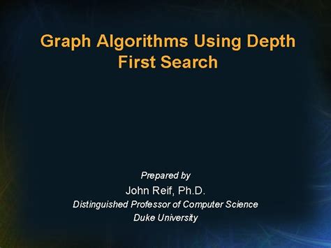 Graph Algorithms Using Depth First Search Prepared By