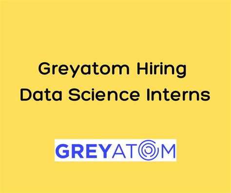 Greyatom Hiring Data Science Interns Smart Interns Who Possess Strong