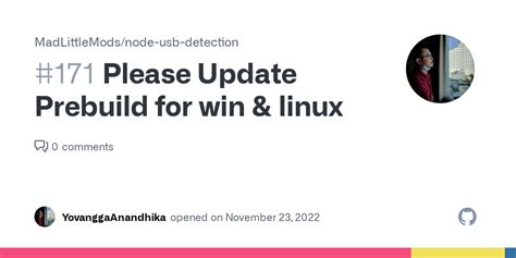 Please Update Prebuild For Win And Linux · Issue 171 · Madlittlemodsnode Usb Detection · Github