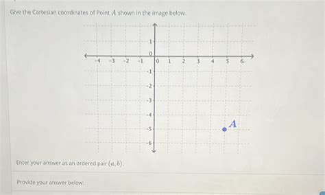 Solved Give The Cartesian Coordinates Of Point A Shown In The Image
