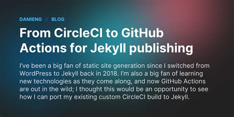 From Circleci To Github Actions For Jekyll Publishing Damieng