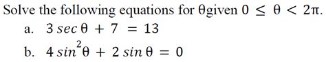 Solved Solve the following equations for θ given θ