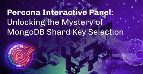 Unlocking The Mystery Of Mongodb Shard Key Selection Choosing The