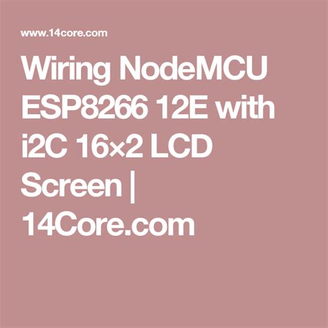 Wiring Nodemcu Esp8266 12e With I2c 16×2 Lcd Screen Lcd