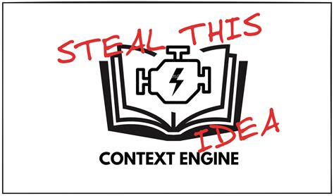 context engine steal this idea volume 1