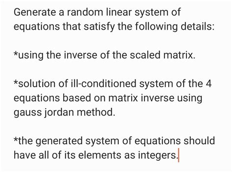 Solved Generate A Random Linear System Of Equations That Chegg