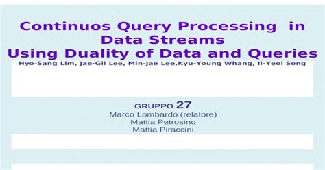 continuos query processing in data streams using duality of data and