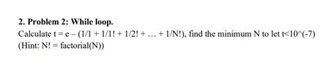 solved 2 problem 2 while loop calculate tre 1 1 1 1