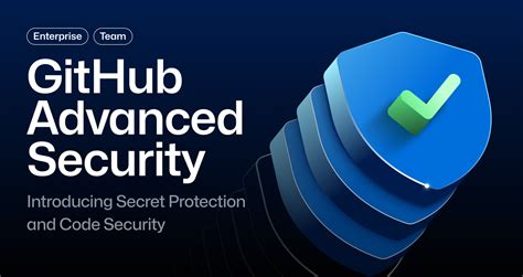 Introducing Github Secret Protection And Github Code Security Github