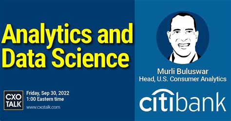 Practical Analytics And Data Science At Citibank