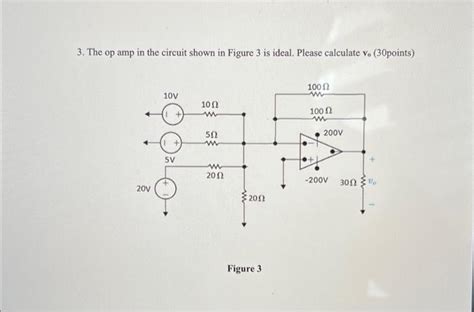 solved 3 the op amp in the circuit shown in figure 3 is