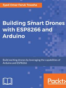 Building Smart Drones with ESP8266 and Arduino最新章节全文无弹窗在线阅读 QQ阅读中文武侠网