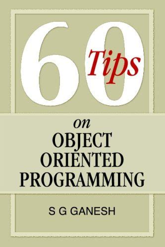 60 Tips On Object Oriented Programming By Sg Ganesh Goodreads