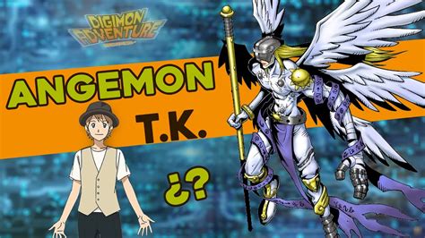 Quiénes son ANGEMON y TK de DIGIMON ADVENTURE YouTube