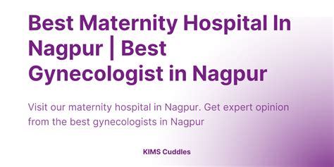 Best Maternity Hospital In Nagpur Best Gynecologist In Nagpur Kims