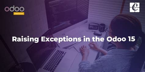Raising Exceptions In The Odoo 15