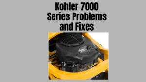 9 Main Kohler 7000 Series Problems And Solutions - Lawn Mowerly