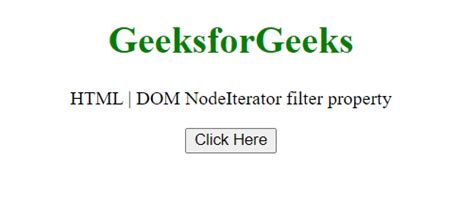 Html Dom Nodeiterator Filter Property Geeksforgeeks