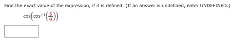 solved find the exact value of the expression if it is