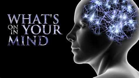 Whats On In Your Mind